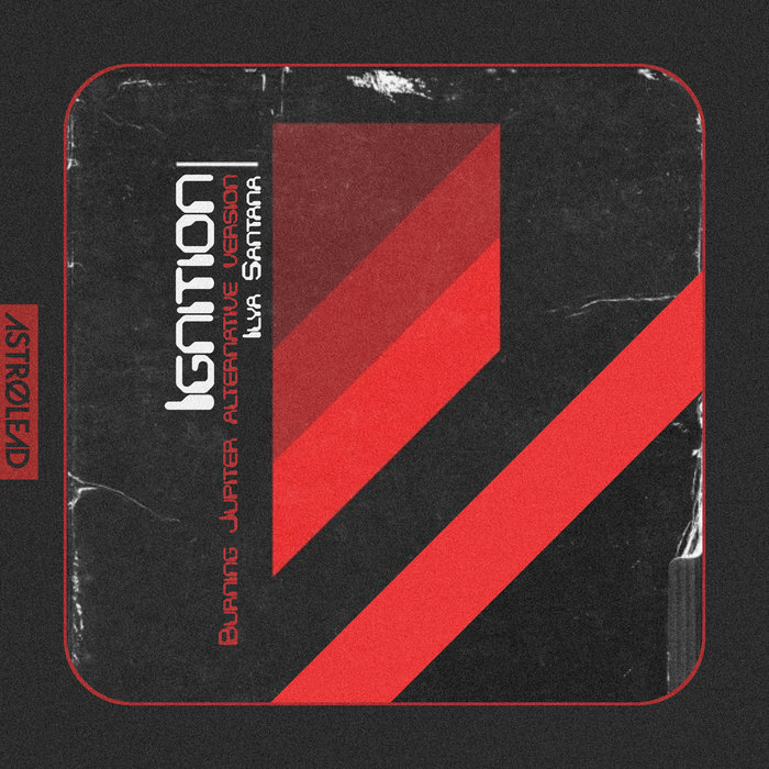Ignition (Burning Jupiter alternative version) | Ilya Santana