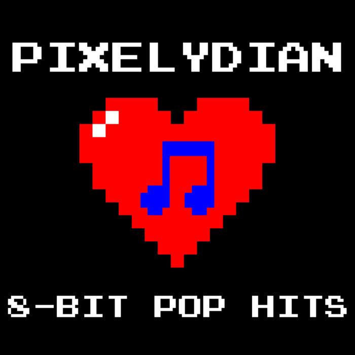8-Bit Pop Hits | Pixelydian
