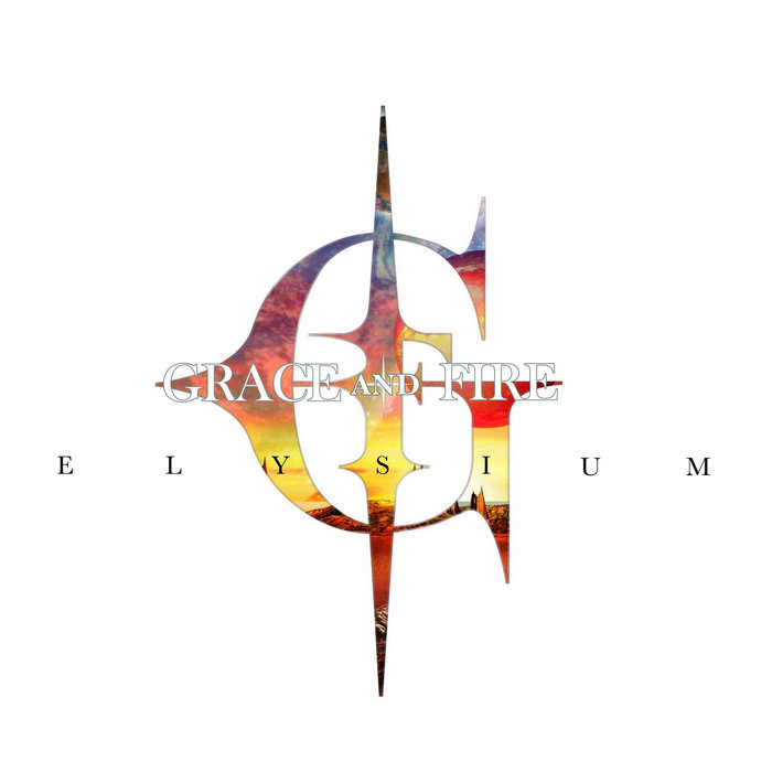Elysium | Grace and Fire