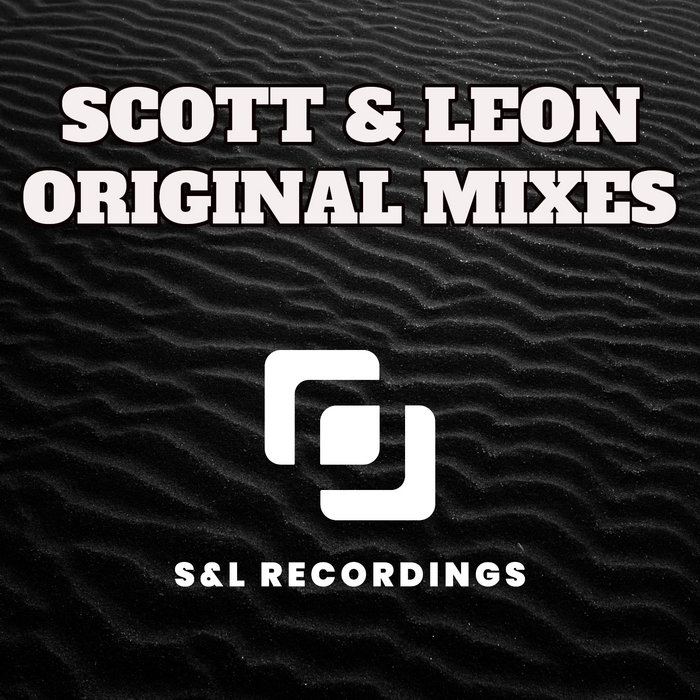 Scott & Leon Complete Album Original Mixes 26 Songs | Scott & Leon