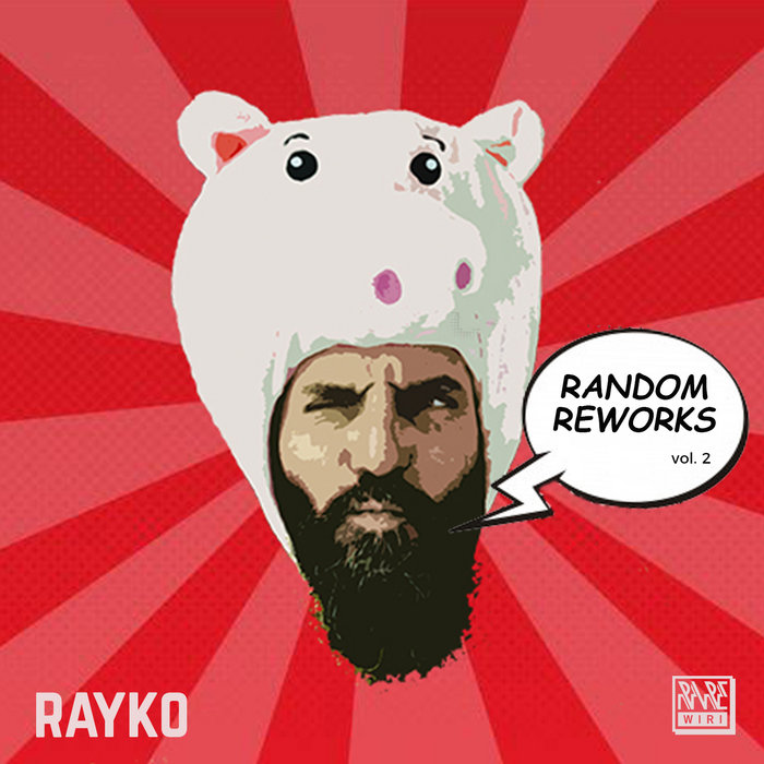 Random Reworks vol.2 | Rayko | Rare Wiri Records