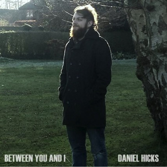 Between You and I | Daniel Hicks