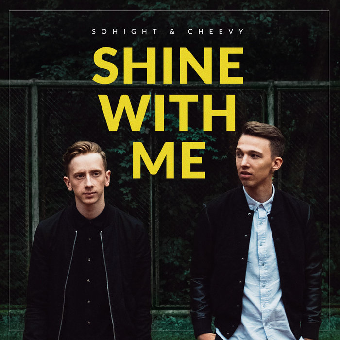 Shine With Me | Sohight & Cheevy