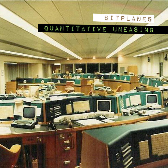 quantitative uneasing | bitplanes