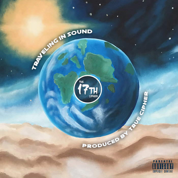 Traveling in Sound | The 17th Cipher x True Cipher | The 17th CIpher