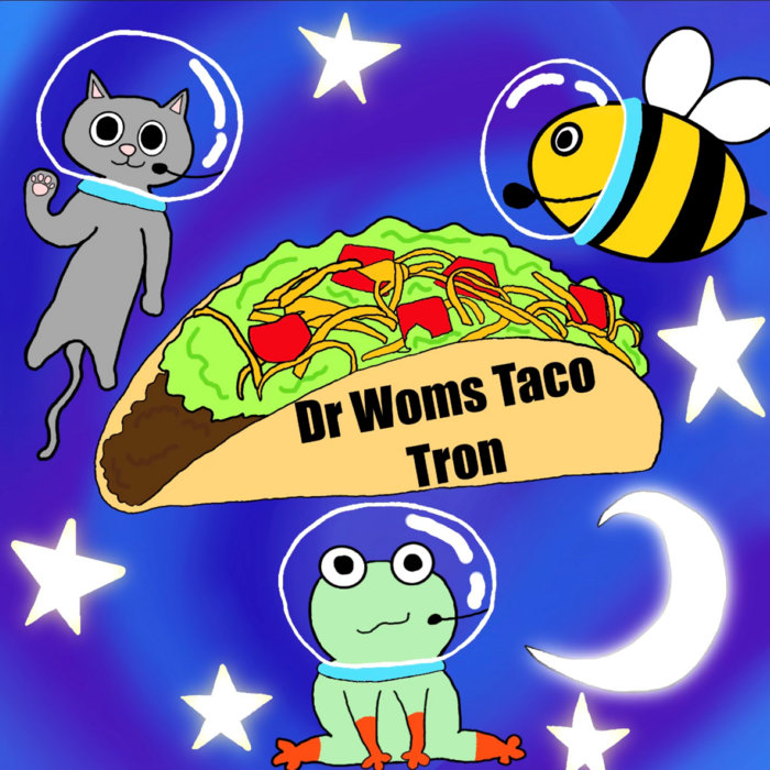 Dr. Wom's TacoTron | Dr. Wom's TacoTron