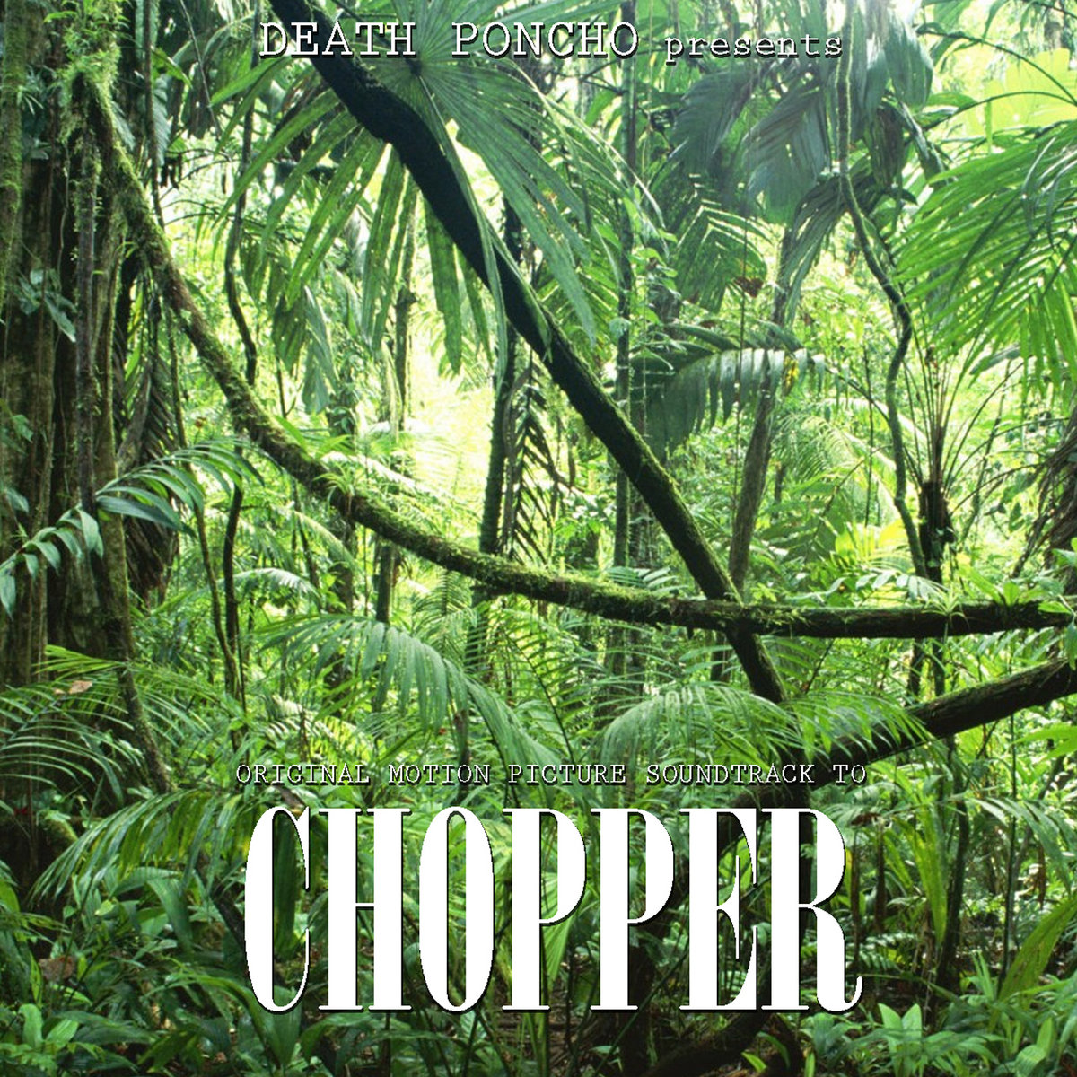 CHOPPER Original Motion Picture Soundtrack | Death Poncho | Baked Tapes