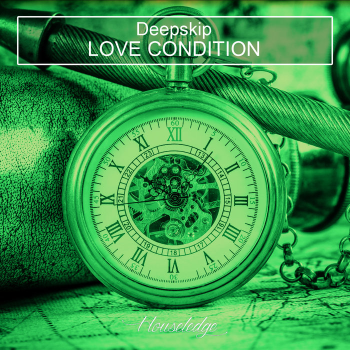 Love Condition | Deepskip | Nu Ground Foundation