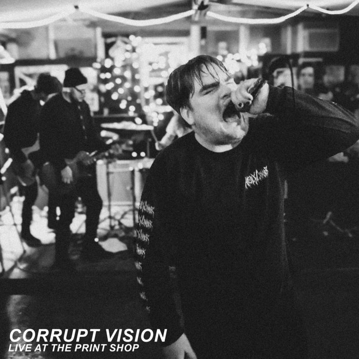Live at The Print Shop | Corrupt Vision