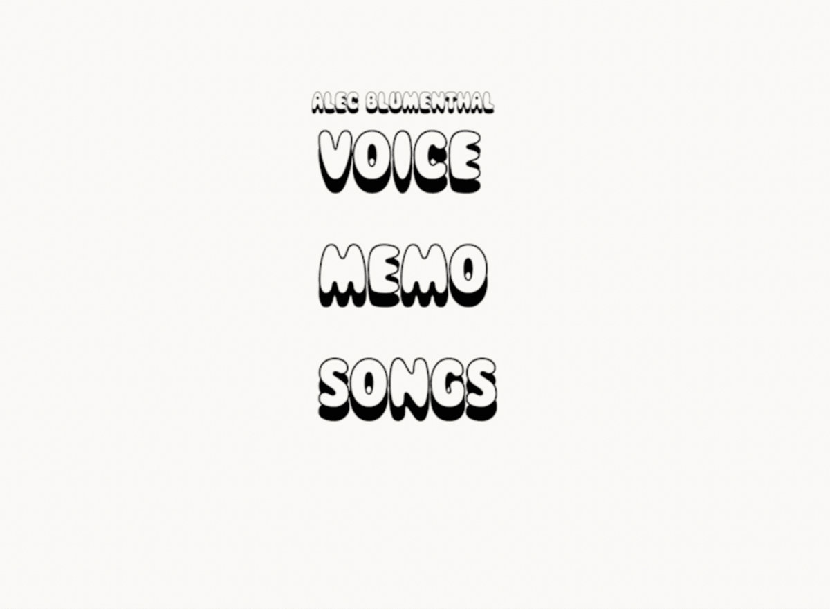 Voice Memo Songs | Alec Blumenthal