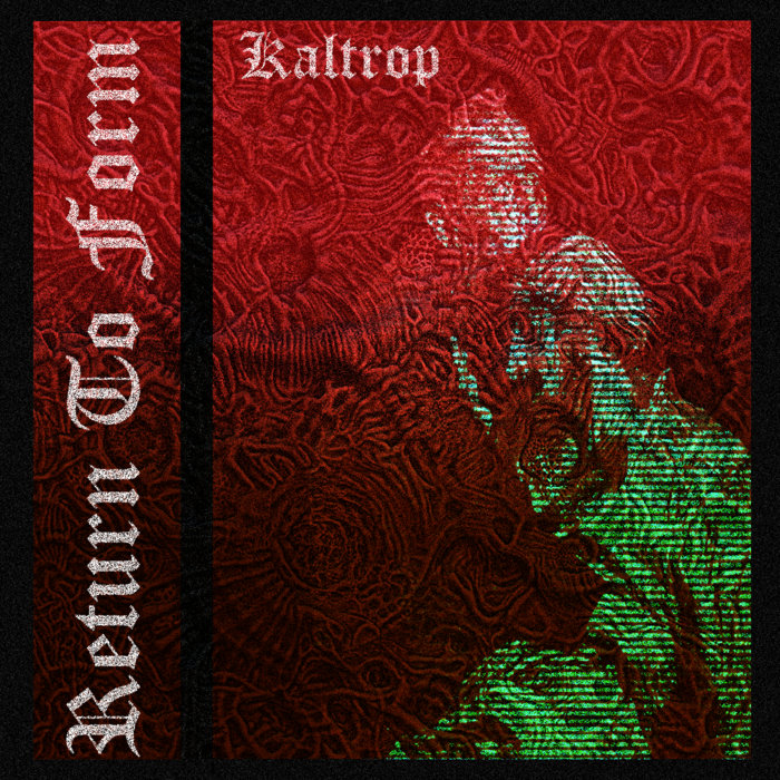 Return to Form | Kaltrop