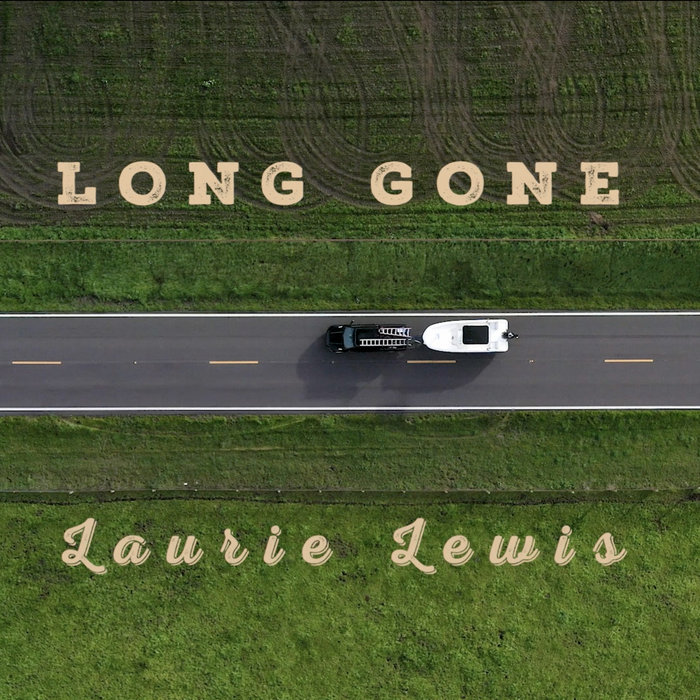 Long Gone (previously released track) | Laurie Lewis