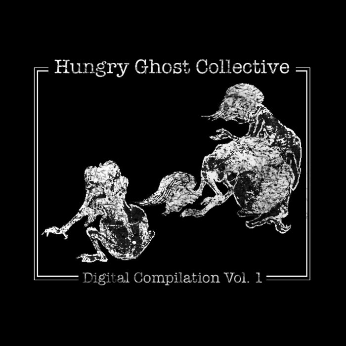Digital Compilation vol. 1 | Hungry Ghost Collective