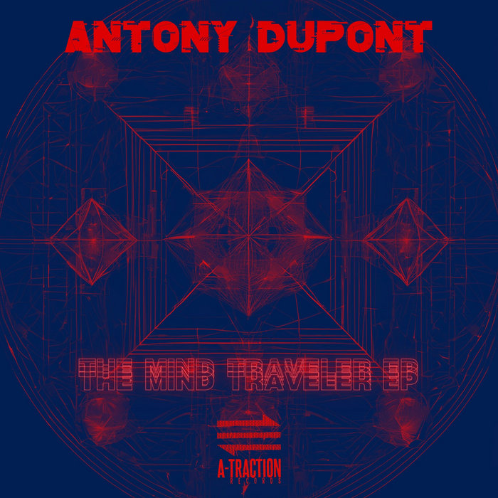 Mind Traveller | ANTONY DUPONT | A-TRACTION