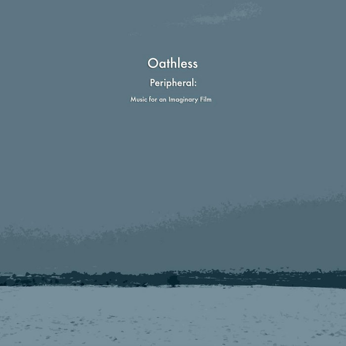 Peripheral: Music For An Imaginary Film | Oathless | Hawk Moon Records