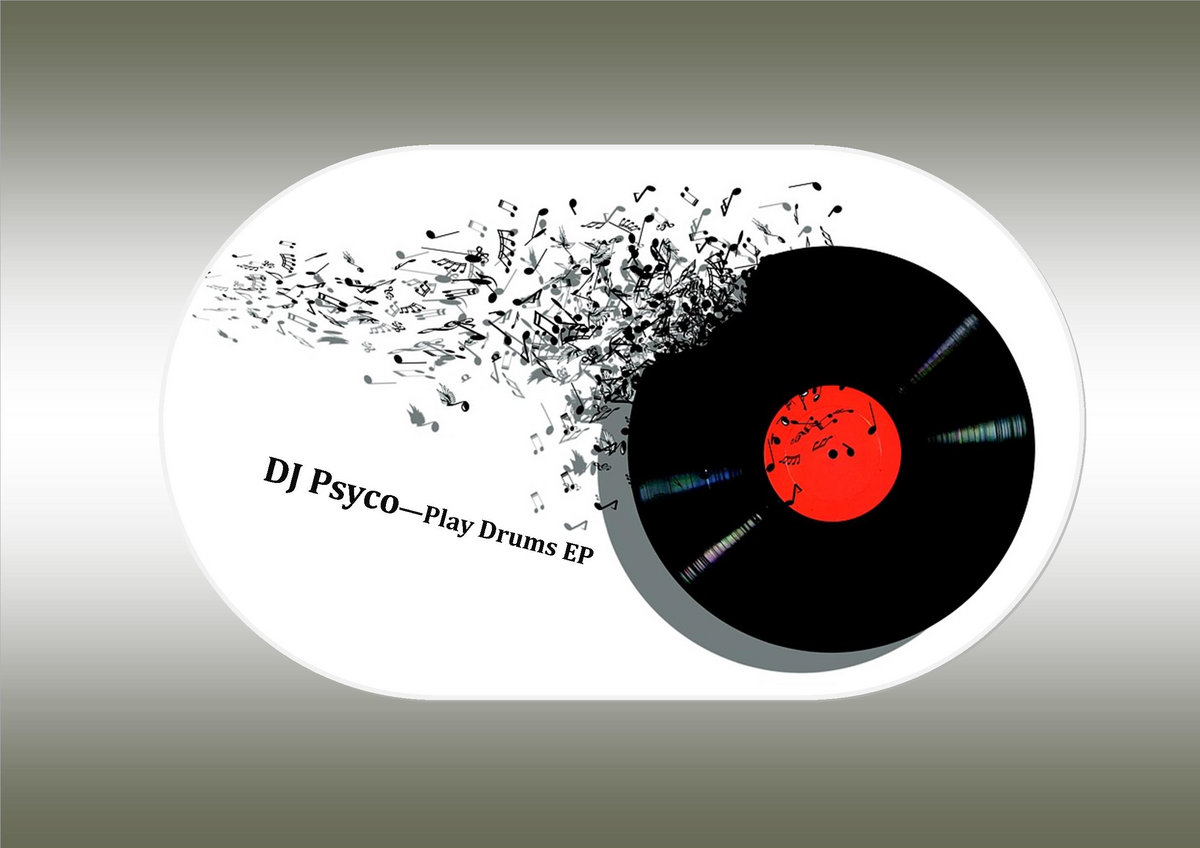 Dj Psyco - Play Drums EP | Dj Psyko S.A