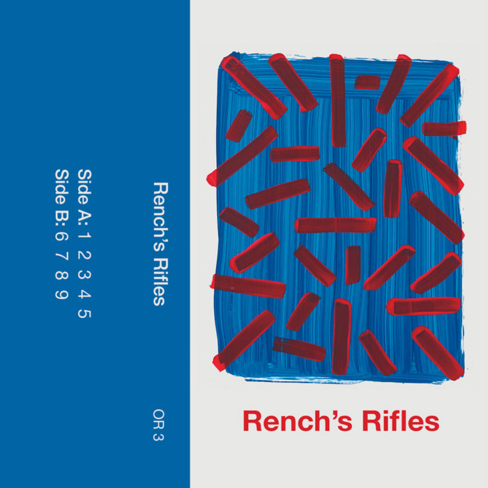 Rench's Rifles | Rench's Rifles | On Repeat Recordings