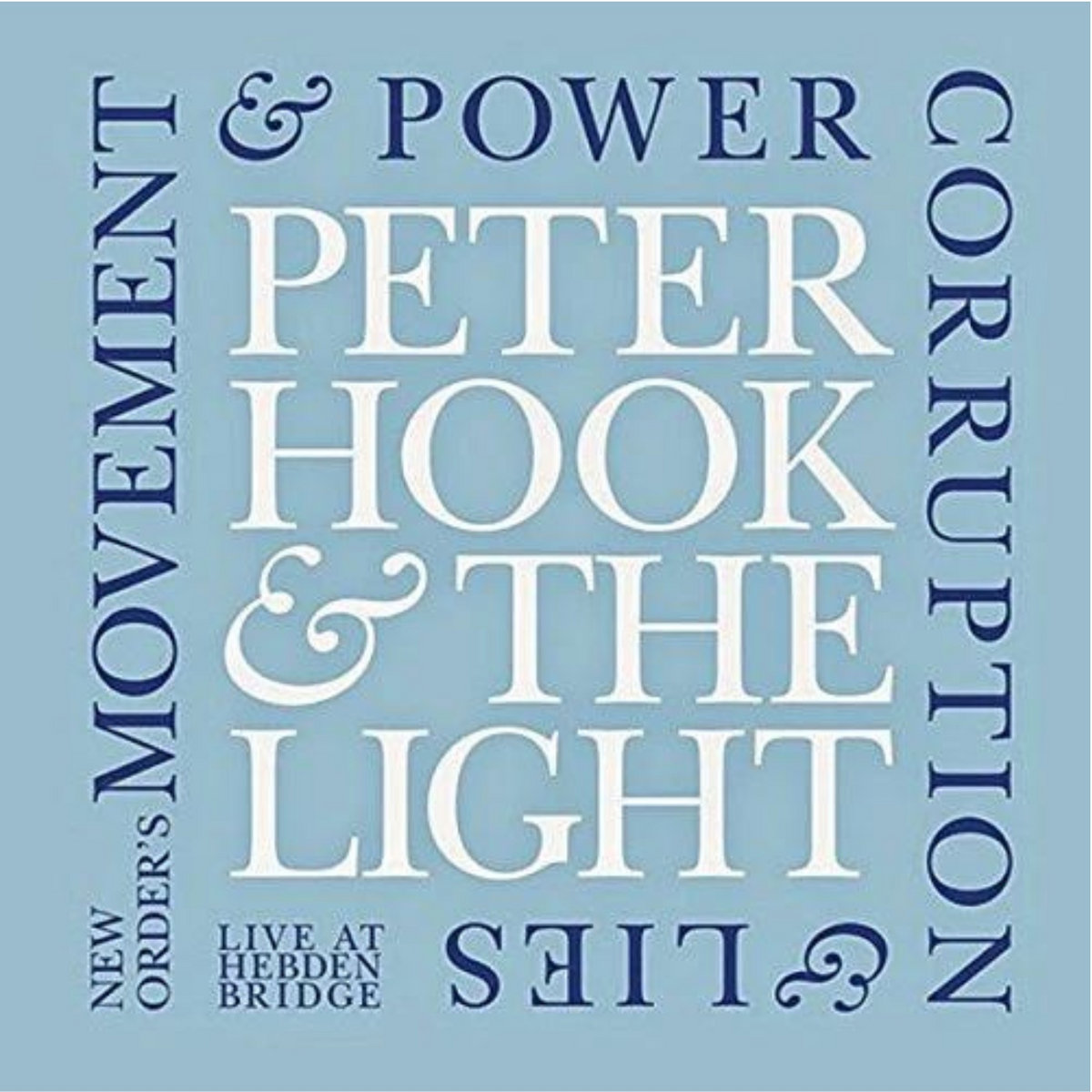 Movement and Power, Corruption & Lies | Peter Hook & The Light