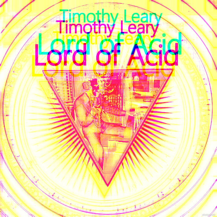 V.A - Timothy Francis Leary (Lord of Acid) | Plataforma Recs