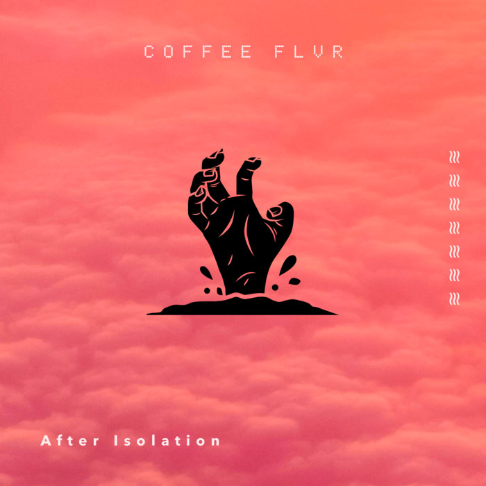 After Isolation | Coffee Flvr | Secret Souls