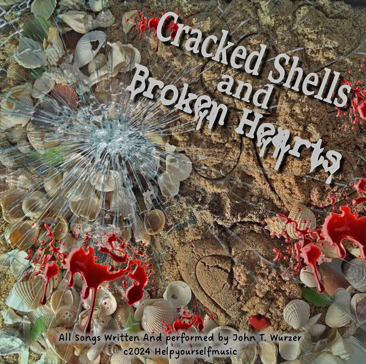 Cracked Shells and Broken Hearts | John T. Wurzer