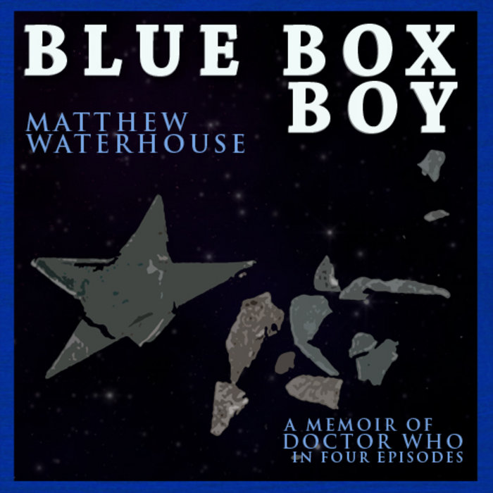 Blue Box Boy | Matthew Waterhouse | What Noise Productions
