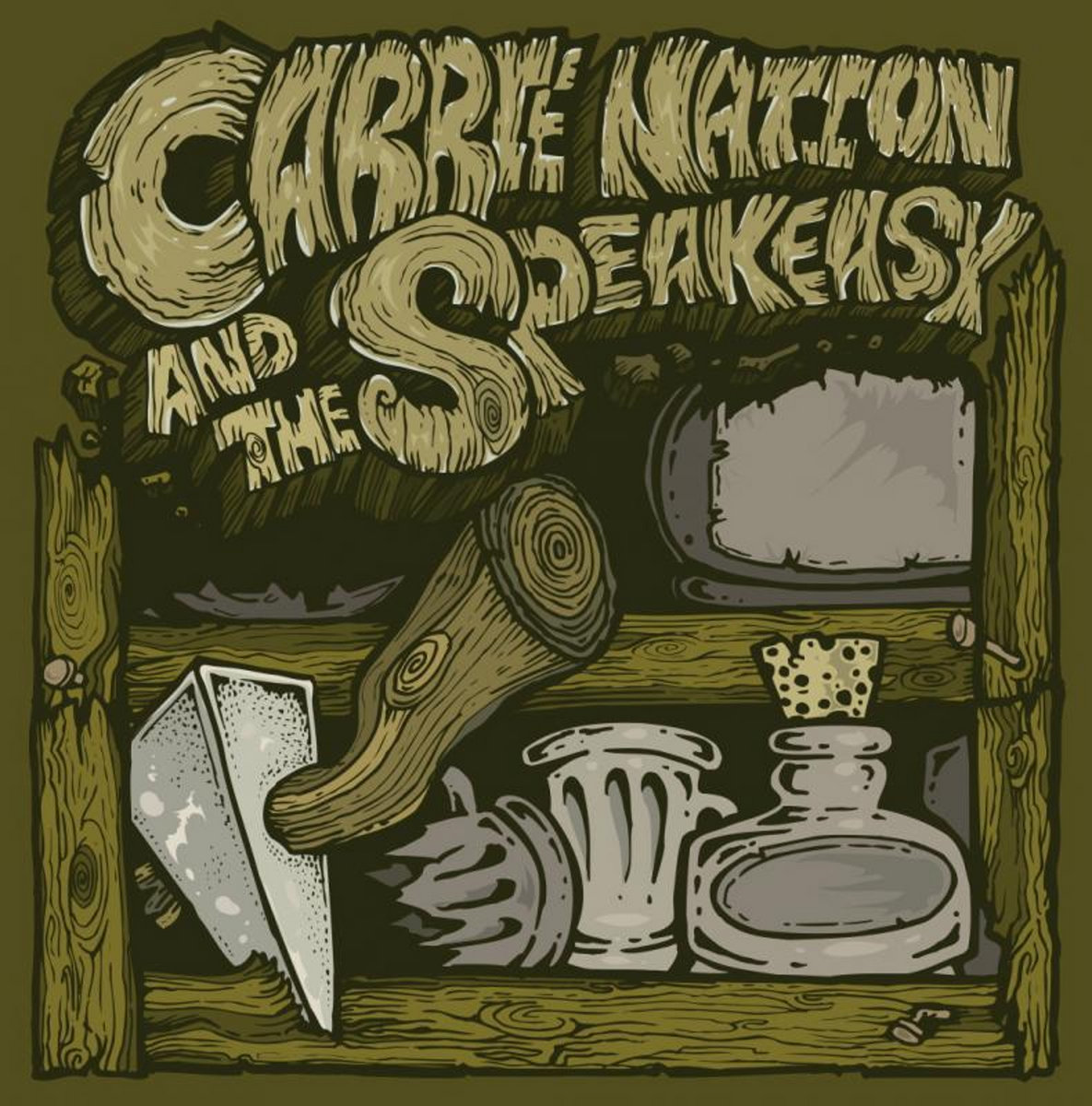 Carrie Nation & the Speakeasy | Carrie Nation & the Speakeasy