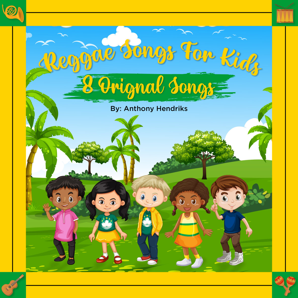 Reggae Songs for Kids | Anthony Hendriks