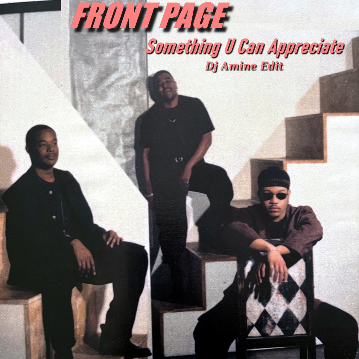 Something U Can Appreciate | Front Page - Dj Amine -Octarve Anderson Jr ...