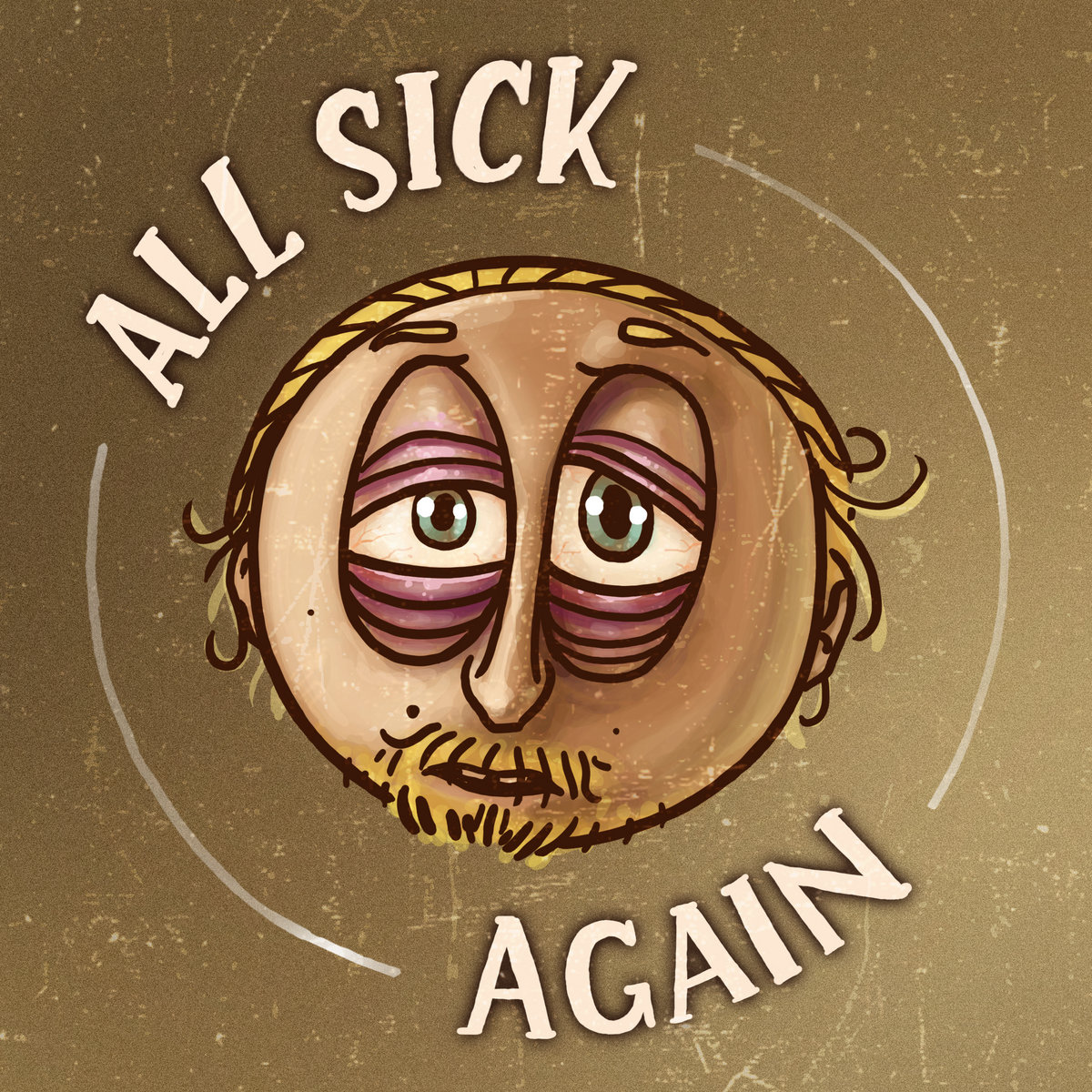 All Sick Again | Sam Krüger