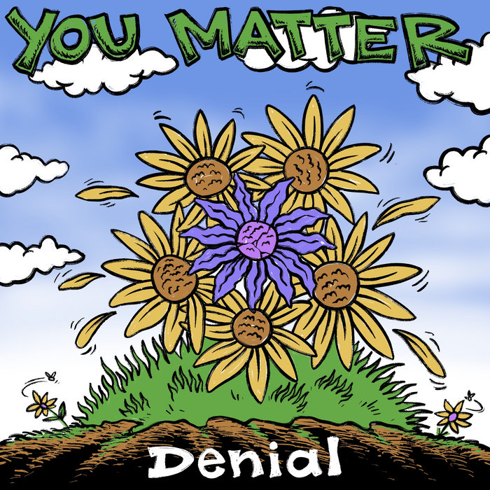 You Matter | Denial
