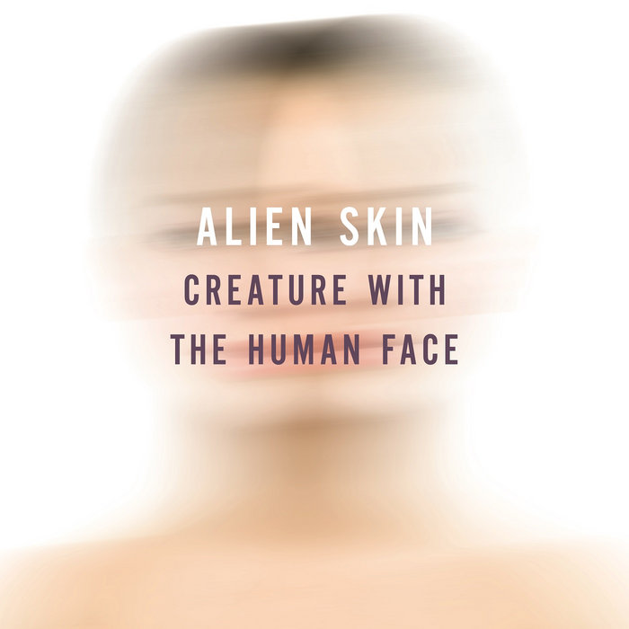Creature with the Human Face | Alien Skin