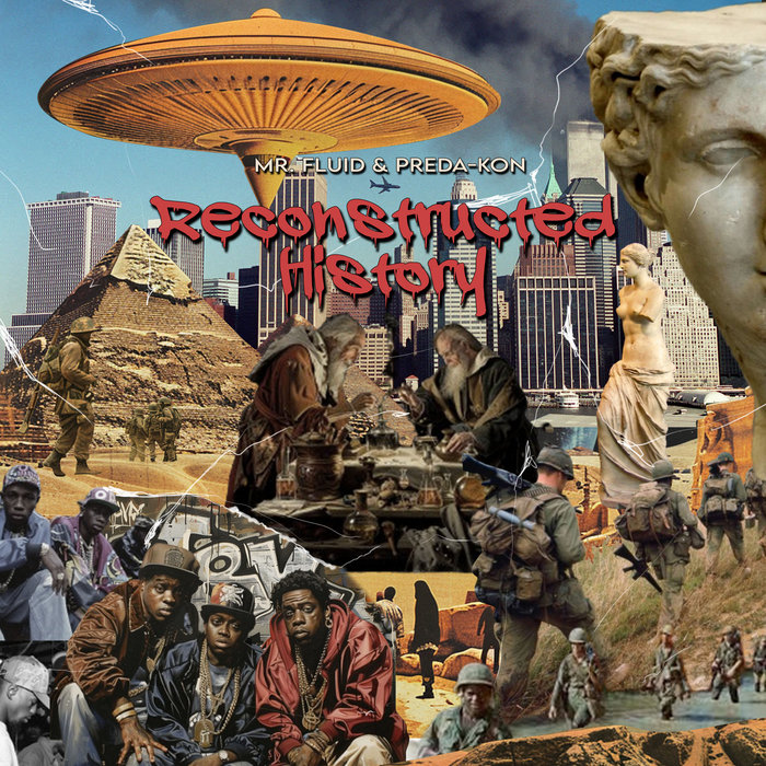 Reconstructed History | Mr. Fluid & Preda-kon | Mr. Fluid