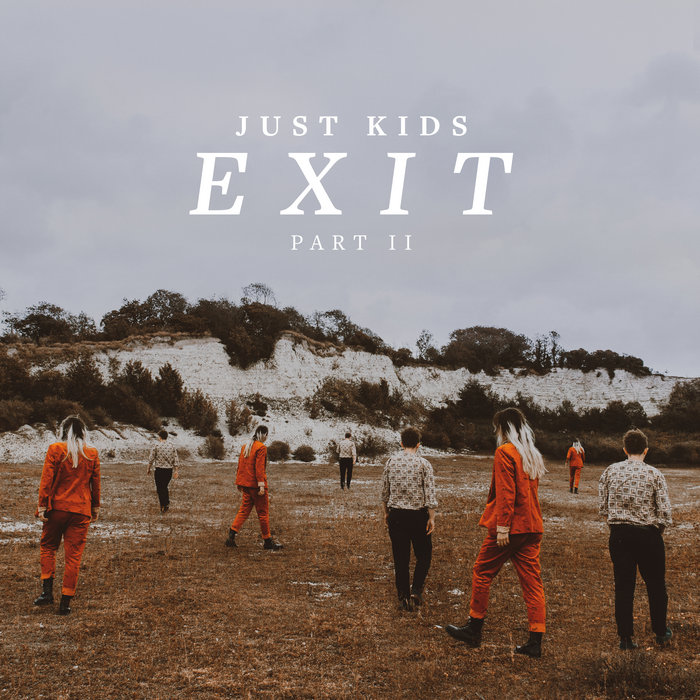 Exit, Pt. 2 | just kids