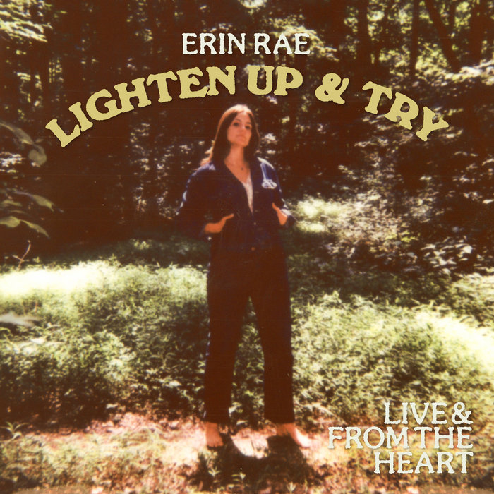 Lighten Up & Try (Live & From The Heart) | Erin Rae