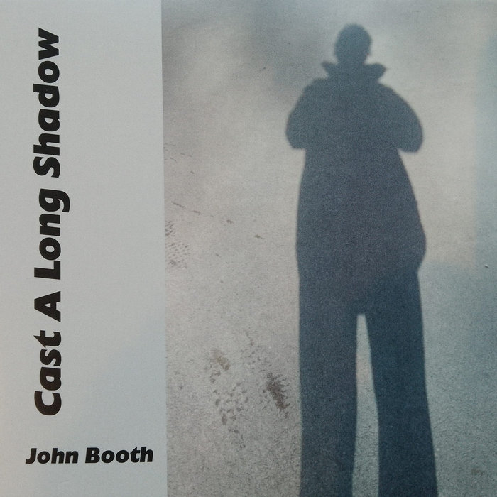 Cast A Long Shadow | John Booth