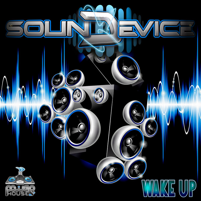 Wake Up EP | Sound Device | Power House Records