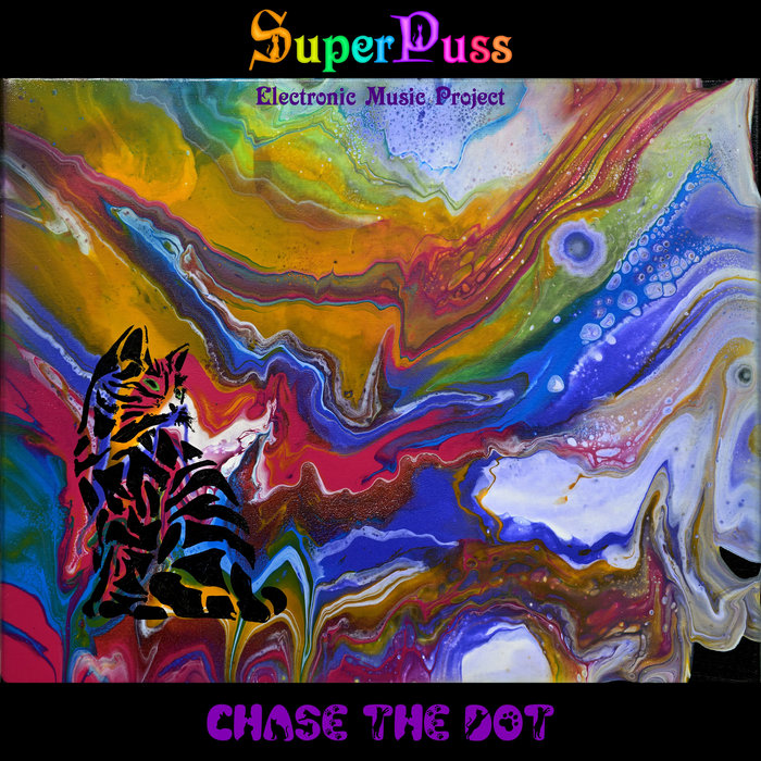 Chase the Dot | SuperPuss Electronic Music Project