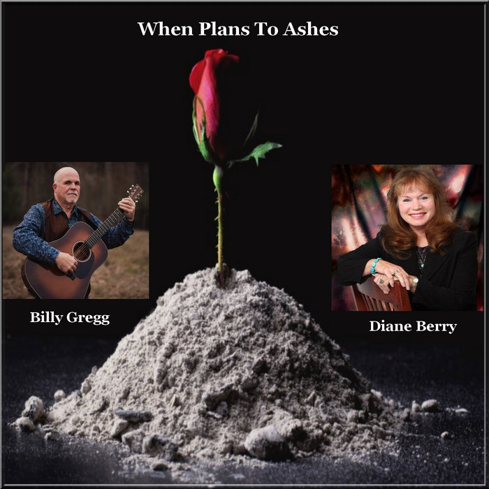 Billy Gregg & Diane Berry - When Plans Turn to Ashes | Colt Records