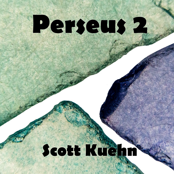 Perseus 2 | Scott Kuehn