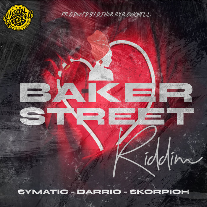 Bakerstreet Riddim Selection | DJ Harry Rockwell
