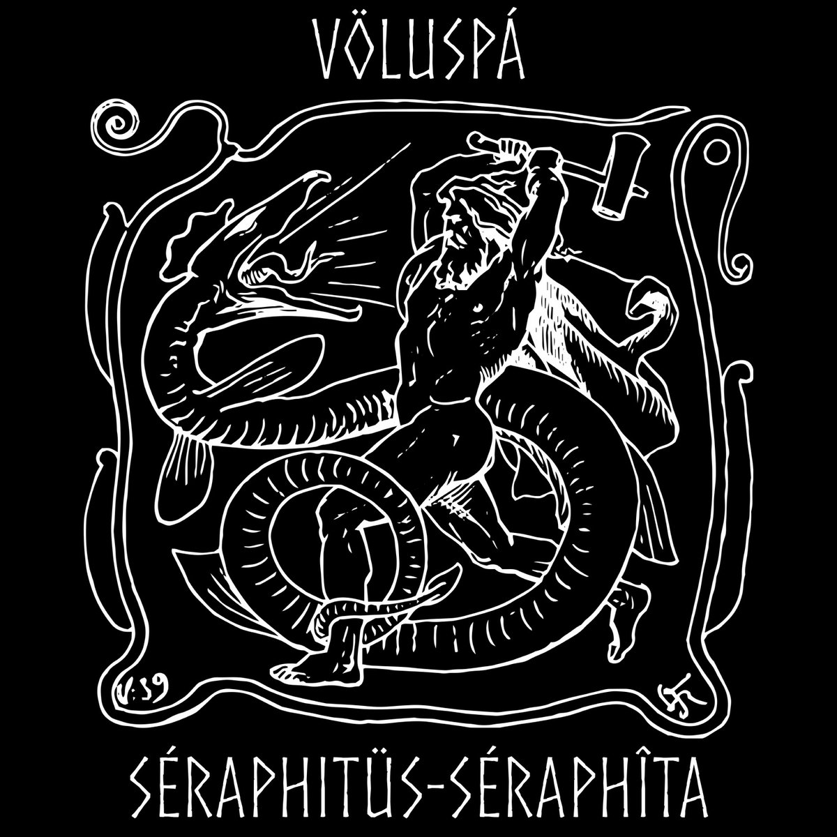 VÖLUSPÁ (Prophecy of the Seeress) | Séraphitüs-Séraphîta