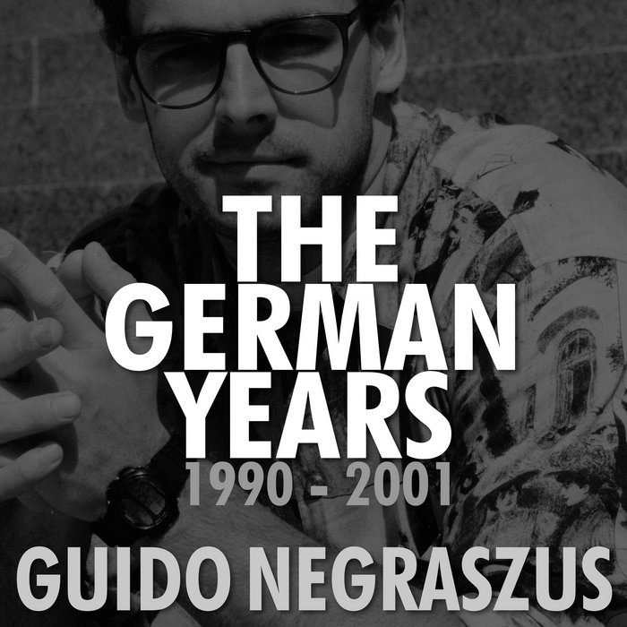The German Years (1990 - 2001) | Guido Negraszus