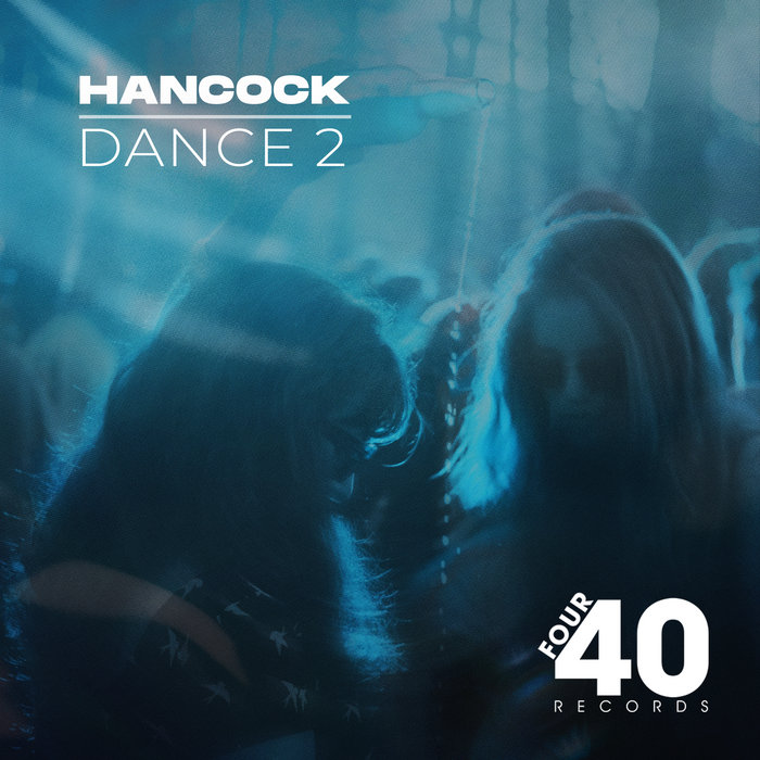Dance 2 | Hancock | Four40 Records