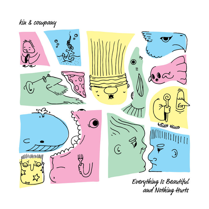 Everything is Beautiful and Nothing Hurts (Demos) | Kin & Company