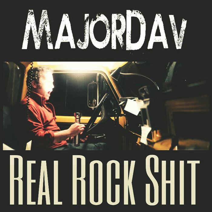 Real Rock Shit | MajorDav