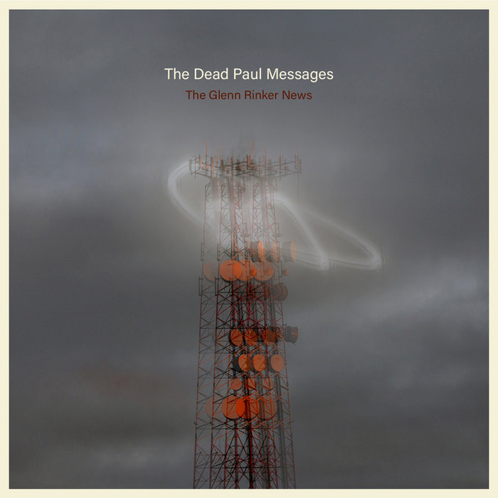 The Glenn Rinker News | The Dead Paul Messages