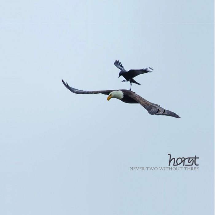 Never Two Without Three | Horst