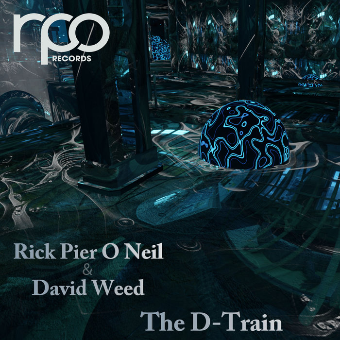 The D-Train | Rick Pier O Neil & David Weed | Rick Pier O neil