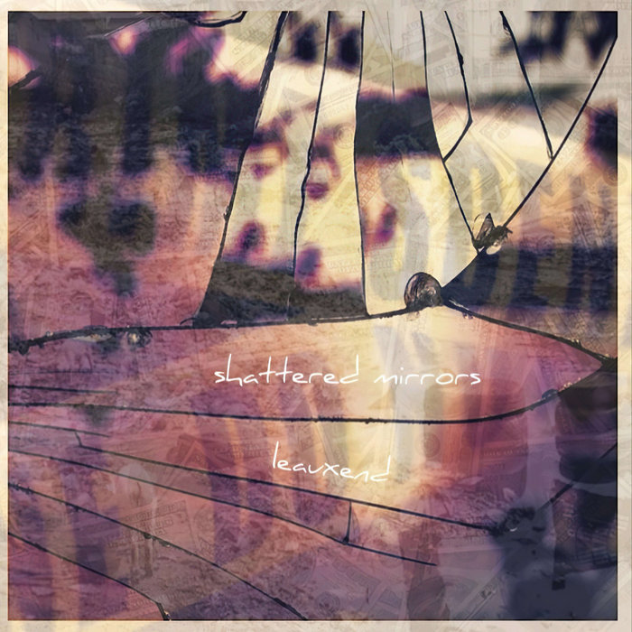 shattered mirrors | leauxend